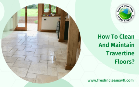 How To Clean Travertine Floors? | Fresh N Clean